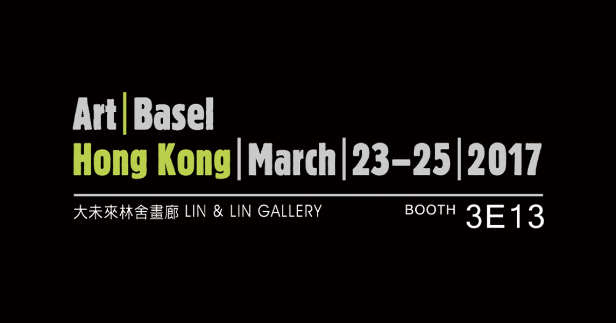 2017 Art Basel Hong Kong │Wu Da-Yu, Yan Hsia, Liu Wei, and Liu Shih ...